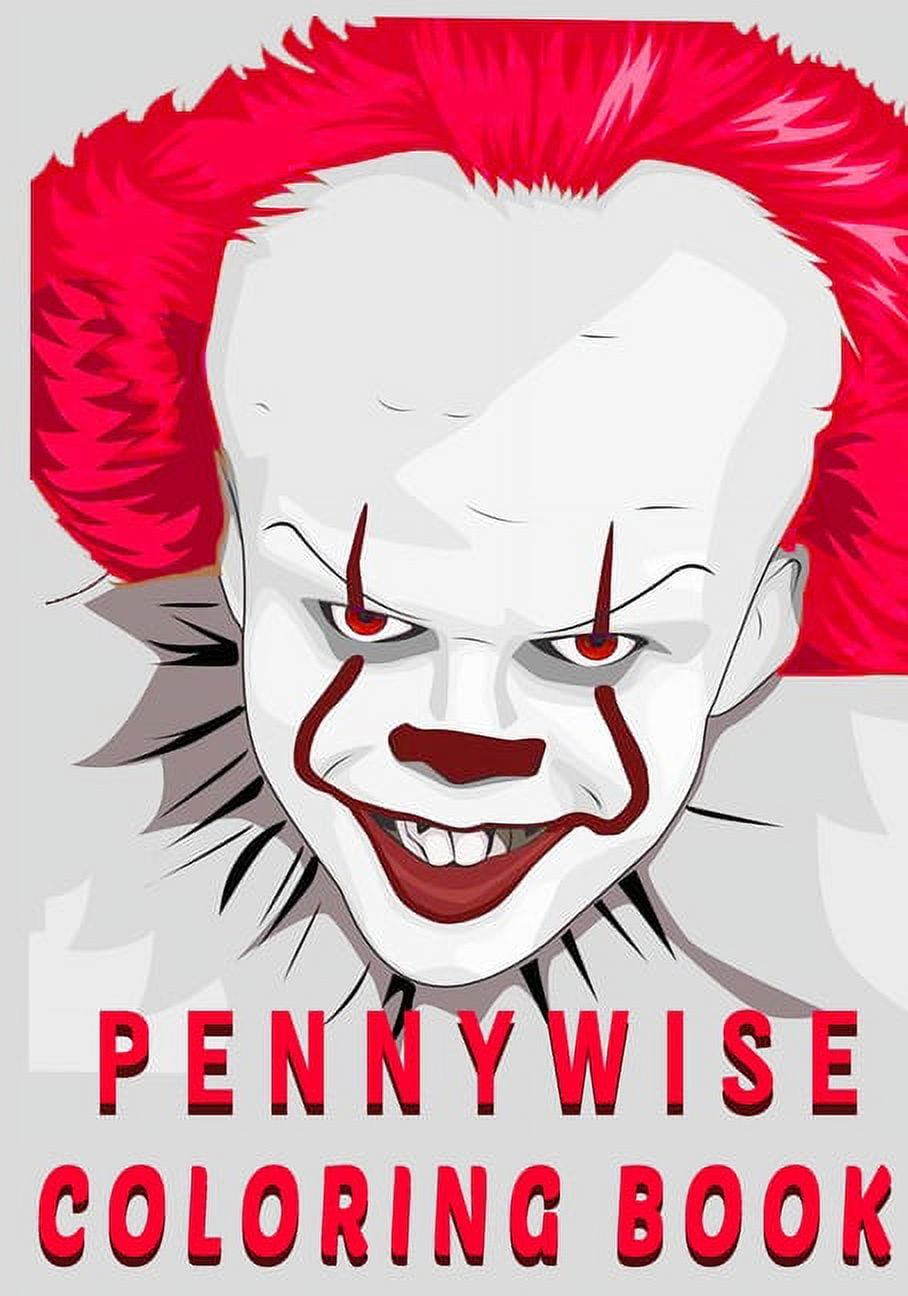 Pennywise Coloring Book: Stress Relief Coloring Book for Fans, Kids And ...