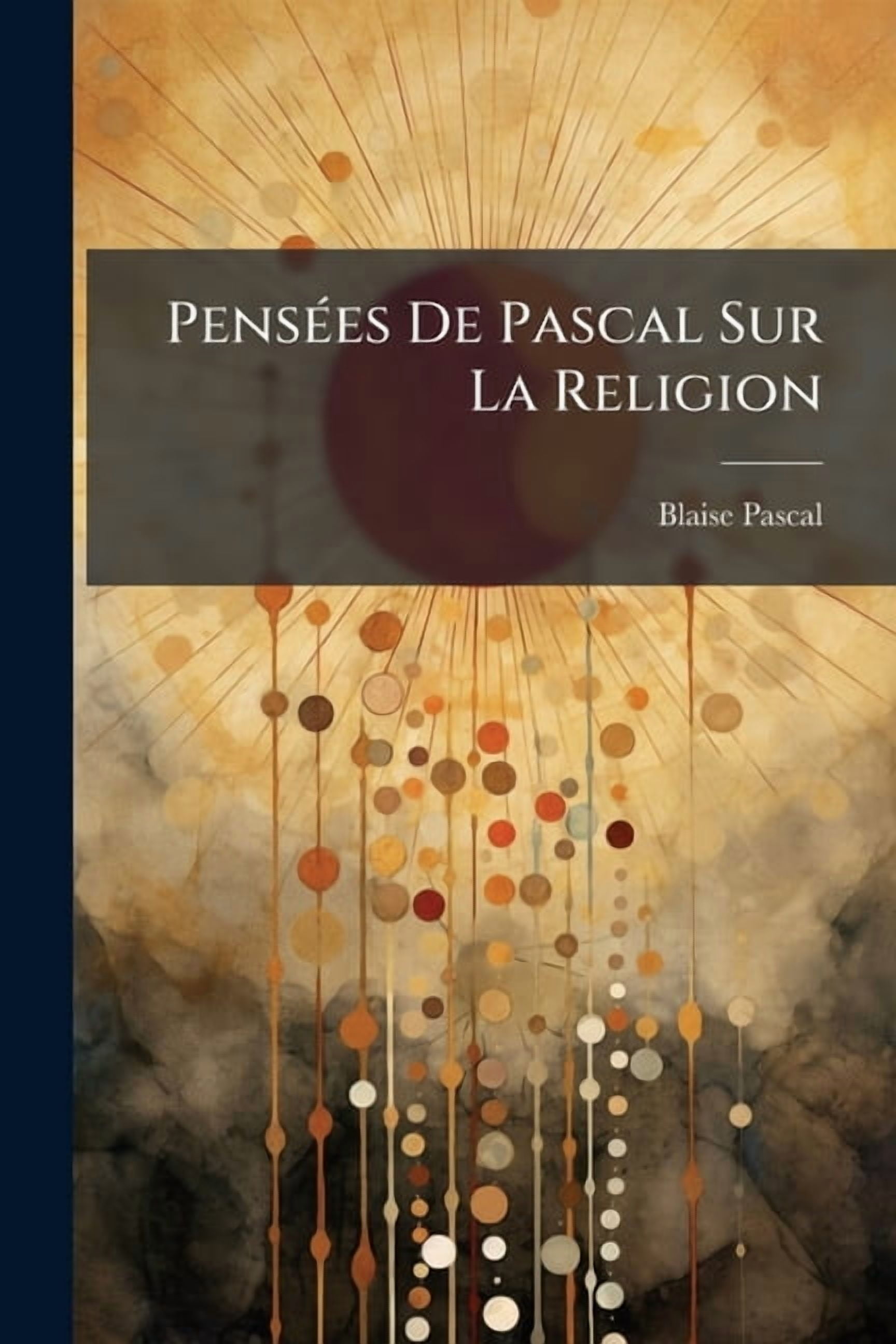 PensÃ (c)es De Pascal Sur La Religion, (Paperback) - Walmart.com