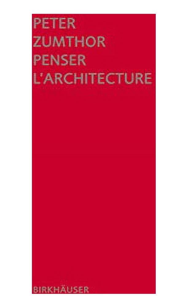 Penser larchitecture by Peter Zumthor (Hardcover) (2010) (New ...