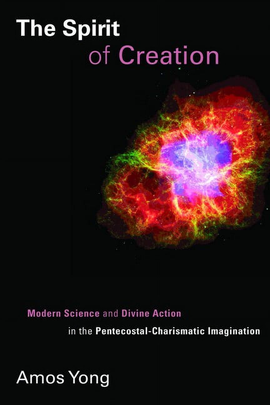 Pentecostal Manifestos (PM): The Spirit of Creation : Modern Science ...