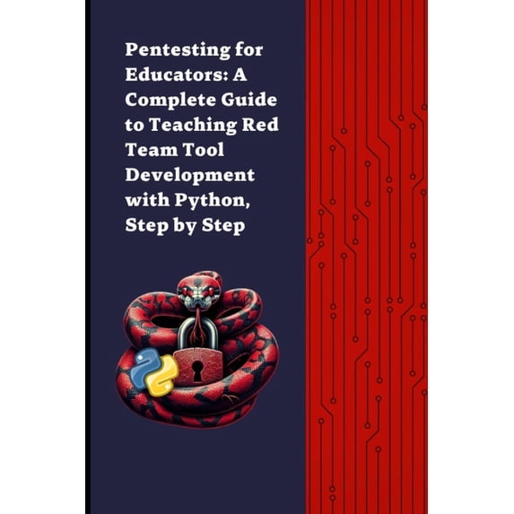 Pentesting for Educators: Complete Guide to Teaching Cybersecurity Tool ...