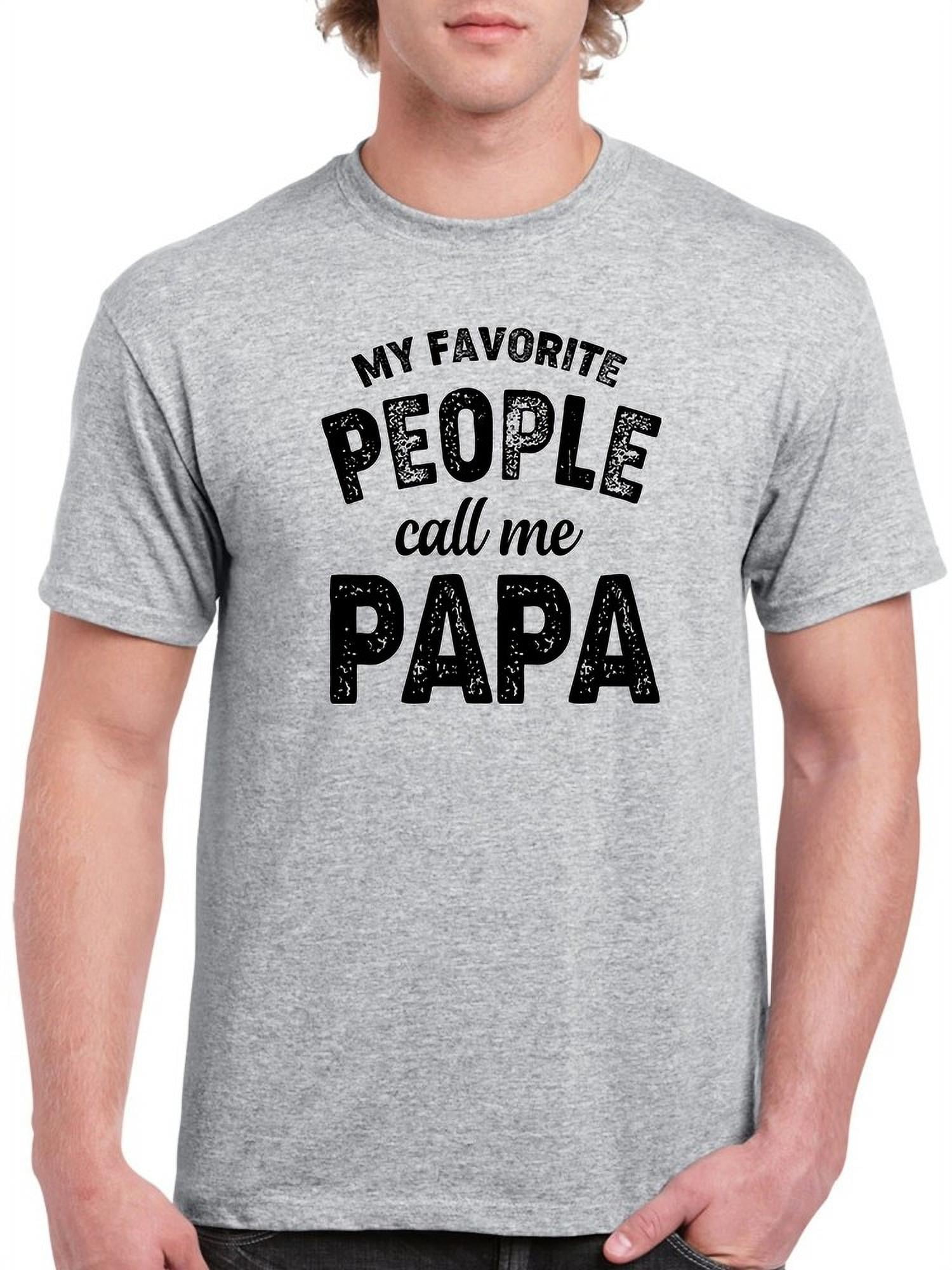People Call Me Papa Slogan Men T-Shirt, Male Large - Walmart.com