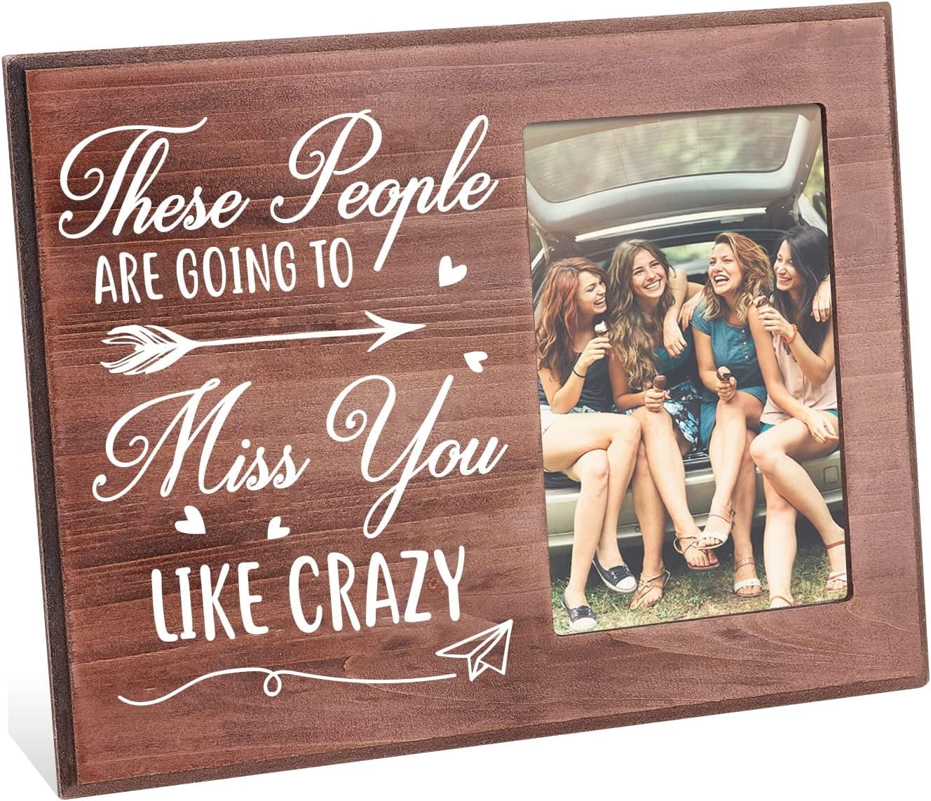The People Are Going To Miss You Like Crazy Picture Frame 4x6 inch Wood ...