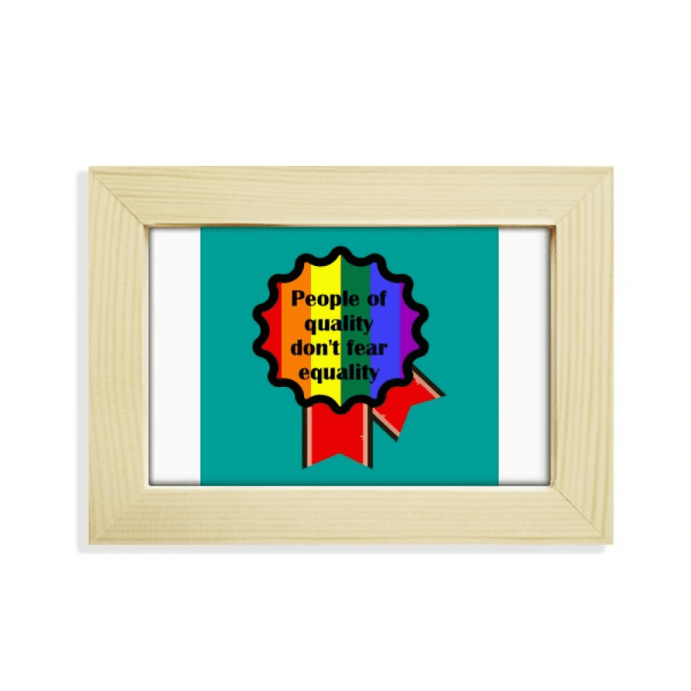 People Of Quality Dont Fear Equality Desktop Decorate Photo Frame ...