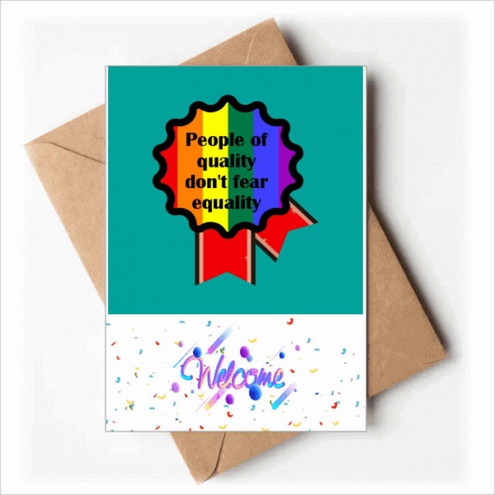 People Of Quality Dont Fear Equality Welcome Back Greeting Cards ...