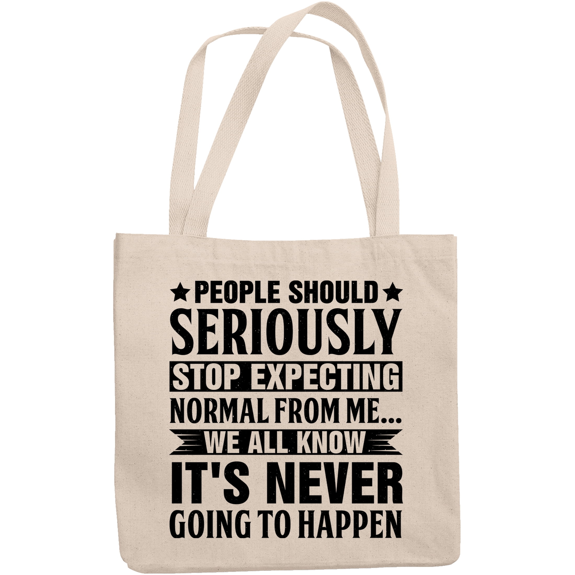 People Should Stop Expecting Normal from Me, It's Never Going to Happen ...