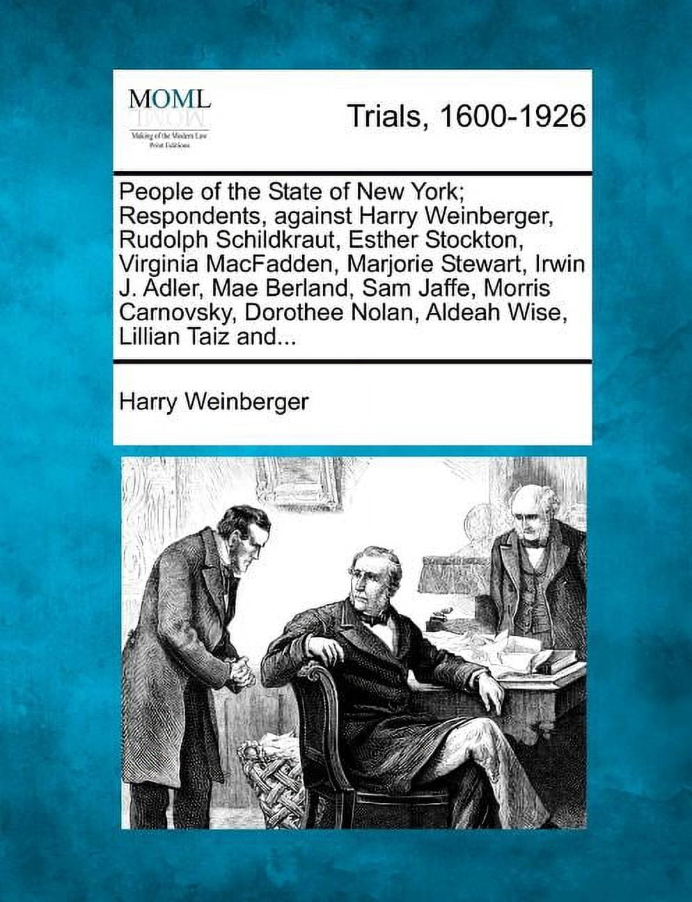 People of the State of New York; Respondents, against Harry Weinberger ...