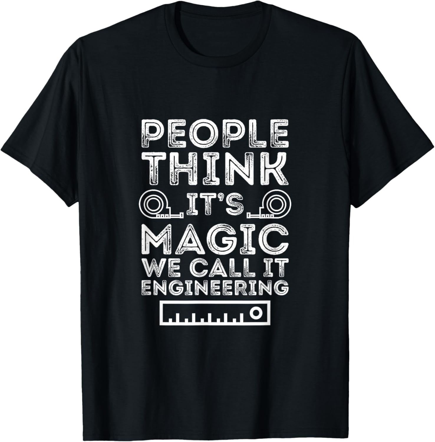 People Think Its Magic We Call It Engineering Fun T-Shirt - Walmart.com
