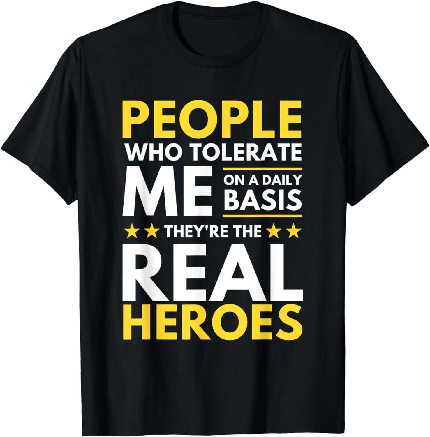 People Who Tolerate Me On A Daily Basis Funny Quote Sarcasm T-Shirt ...