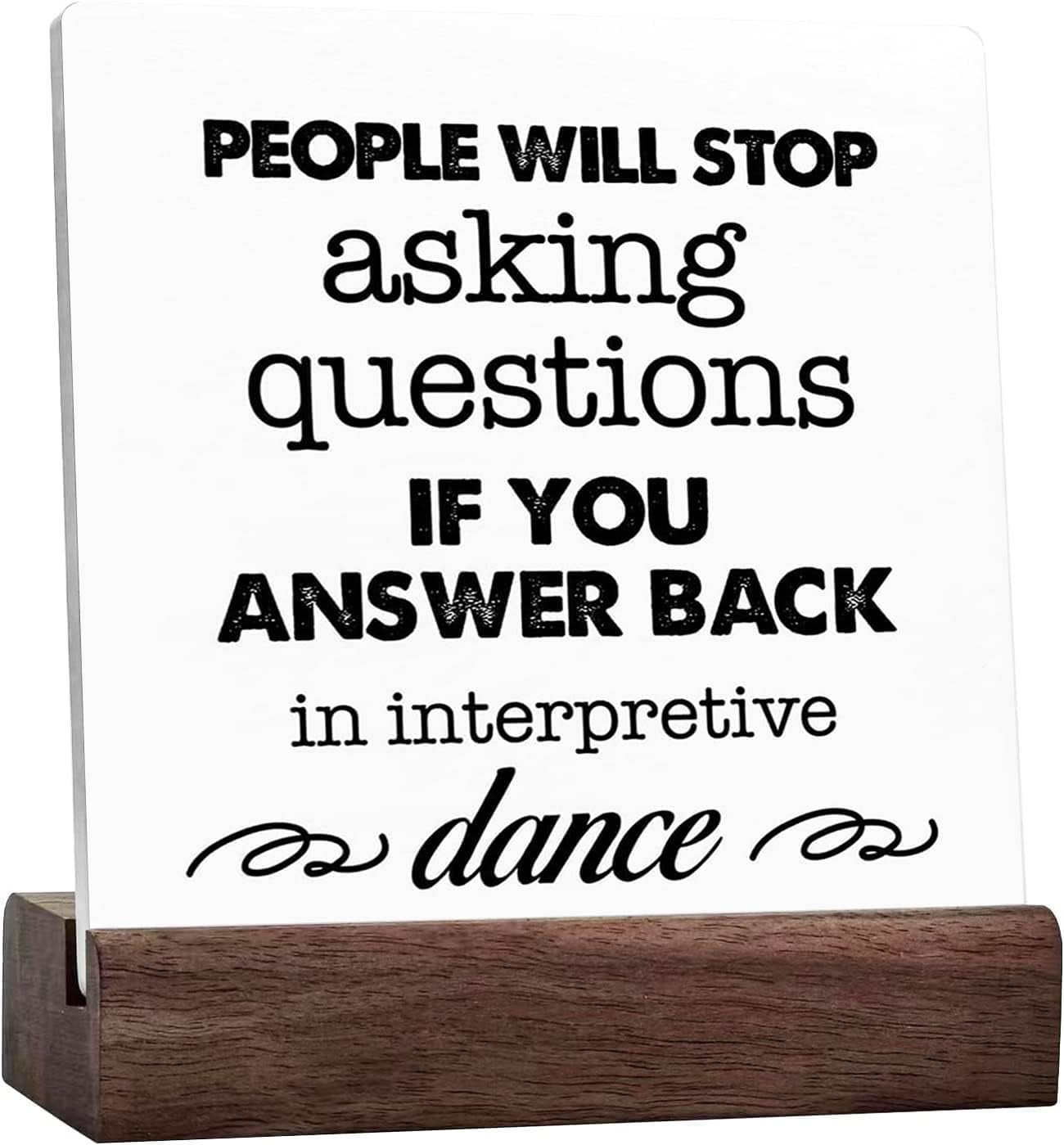 People Will Stop Asking Questions If You Answer Back In Interpretive ...