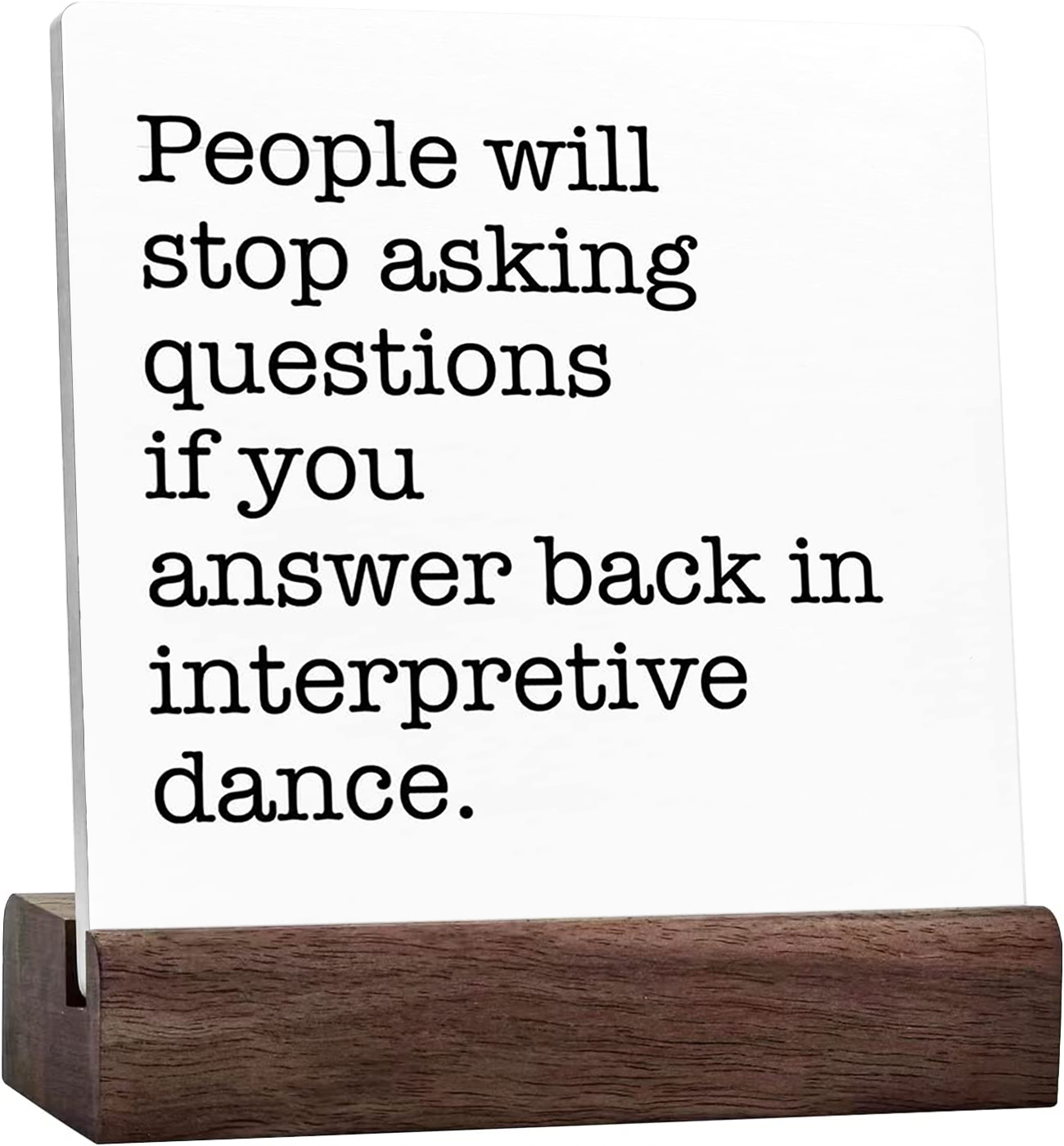 People Will Stop Asking Questions If You Answer Ceramic Table Plaque ...