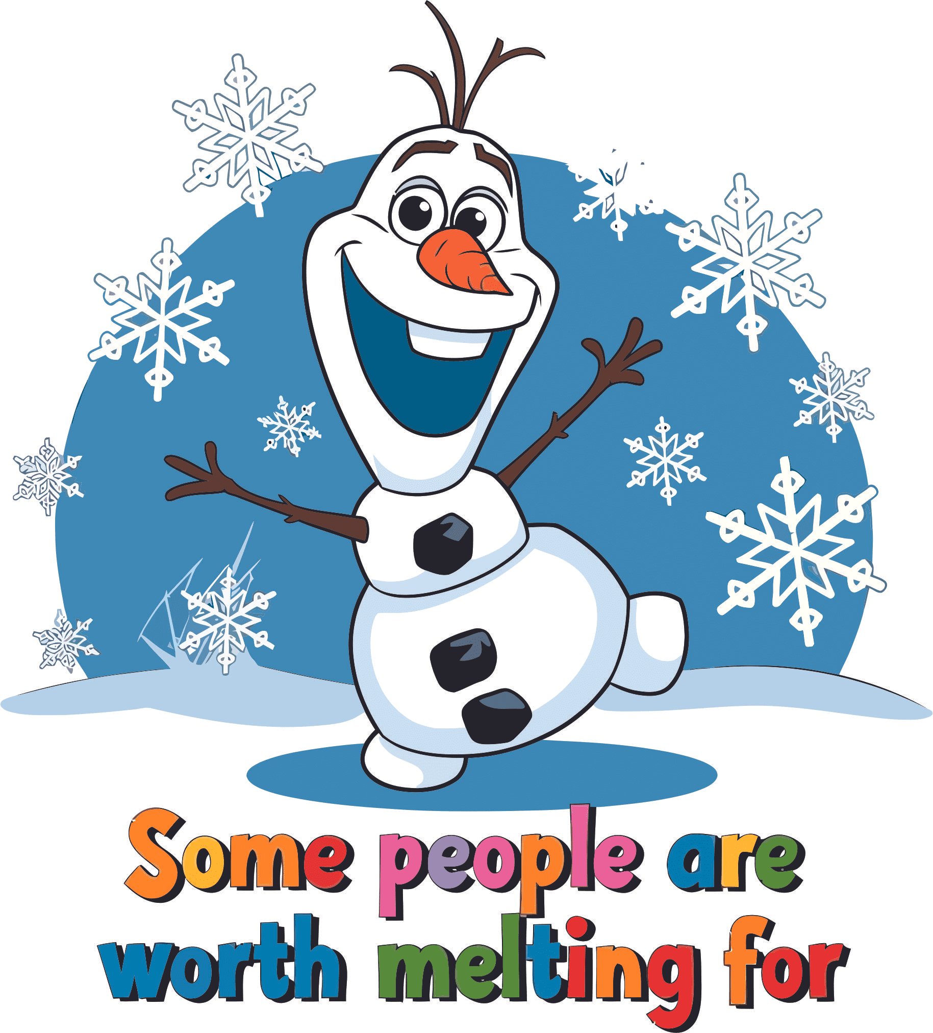 Some People Are Worth Melting For Frozen Snowman Character Children ...