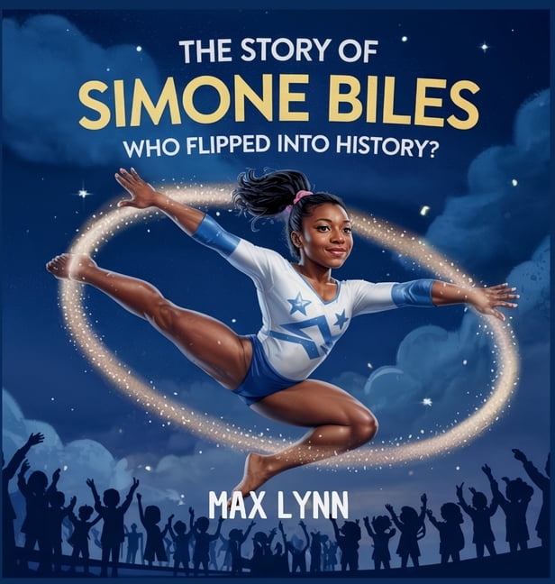 People Worth Reading about for Kids The Story of Simone Biles: Who ...