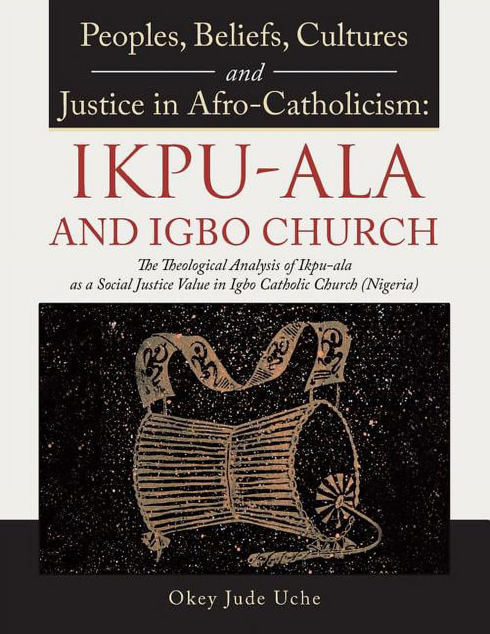 Peoples, Beliefs, Cultures, and Justice in Afro-Catholicism: Ikpu-ala ...
