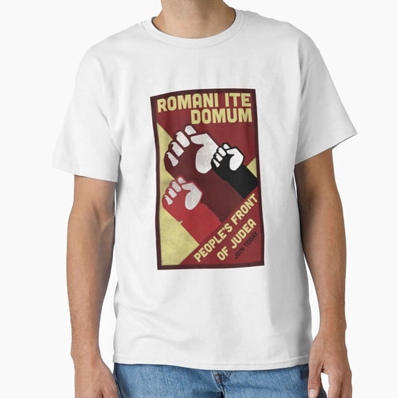 Peoples Front Of Judea Romans Go Home Life Of Brian Satire T-Shirt ...