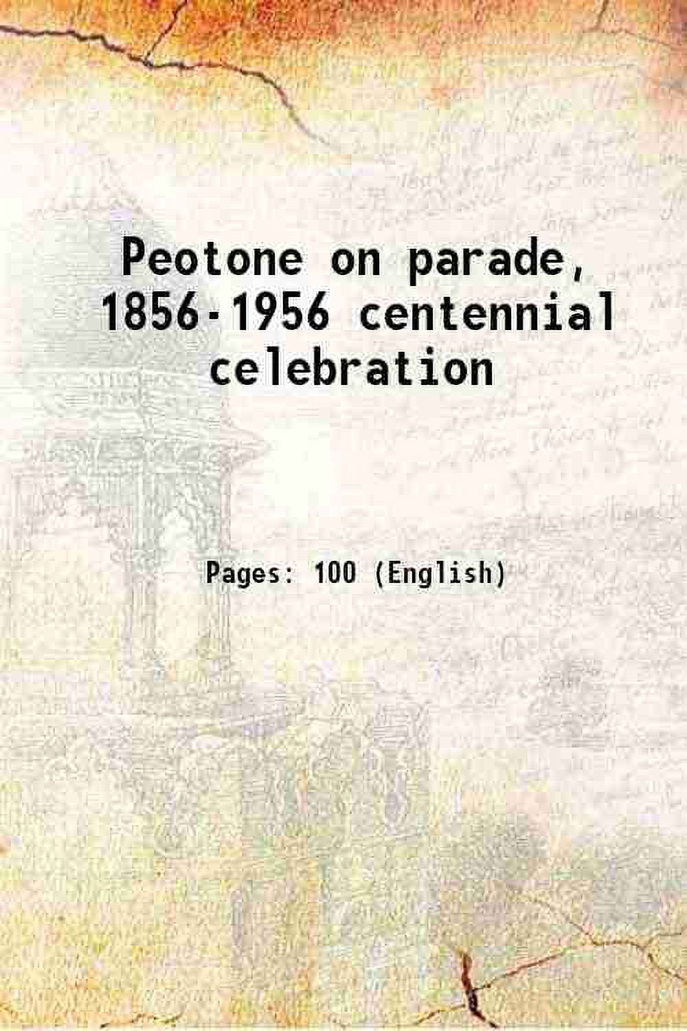 Peotone on parade, 1856-1956 centennial celebration 1956 - Walmart.com