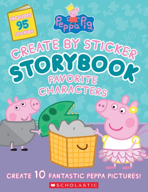 Peppa Pig: Create by Sticker Storybook: Favorite Characters (Paperback ...