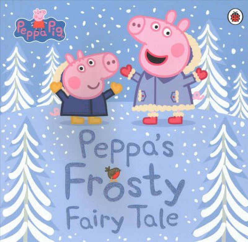 Peppa Pig: Peppa's Frosty Fairy Tale - Walmart.com
