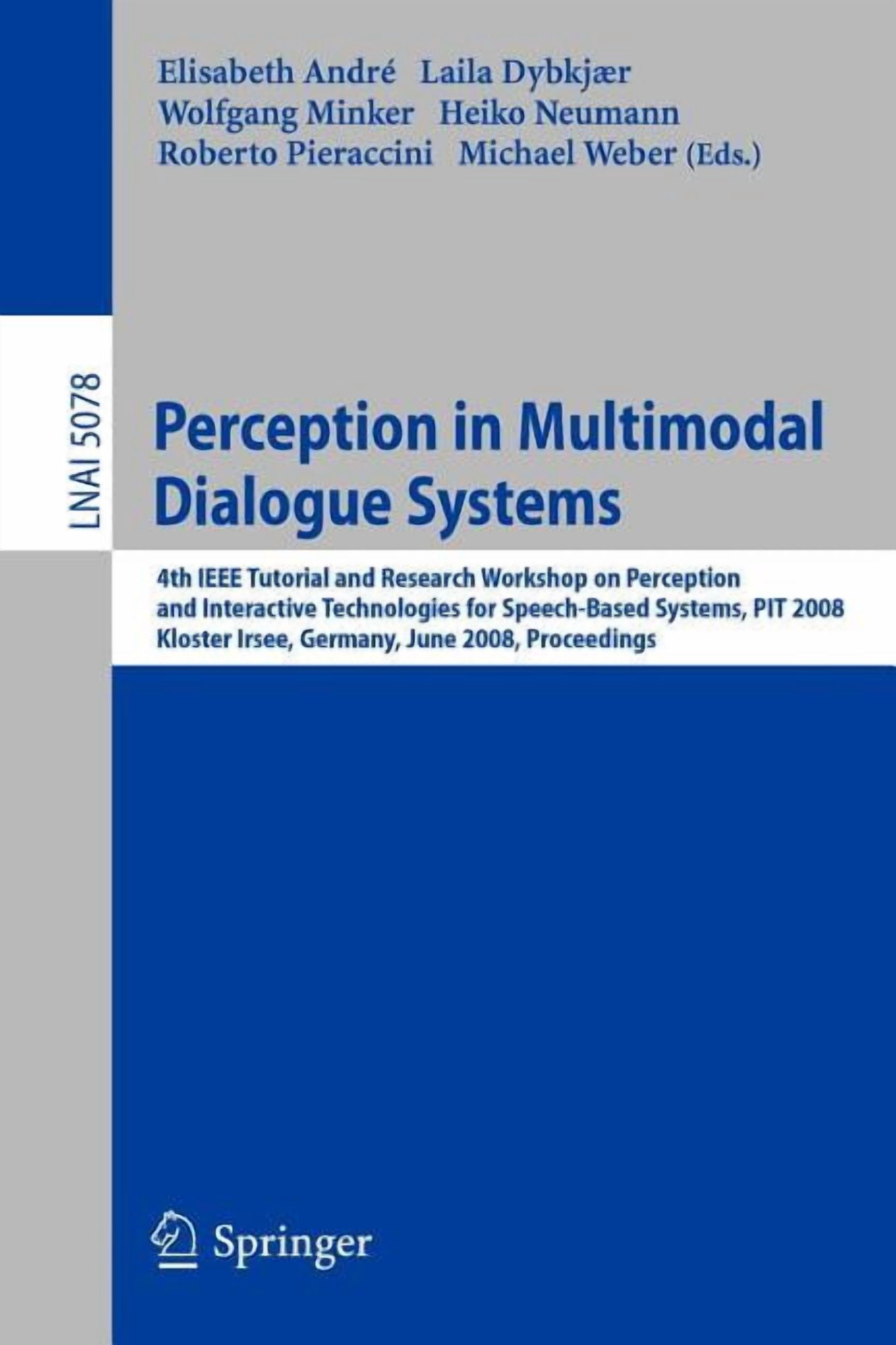 Perception in Multimodal Dialogue Systems: 4th IEEE Tutorial and ...