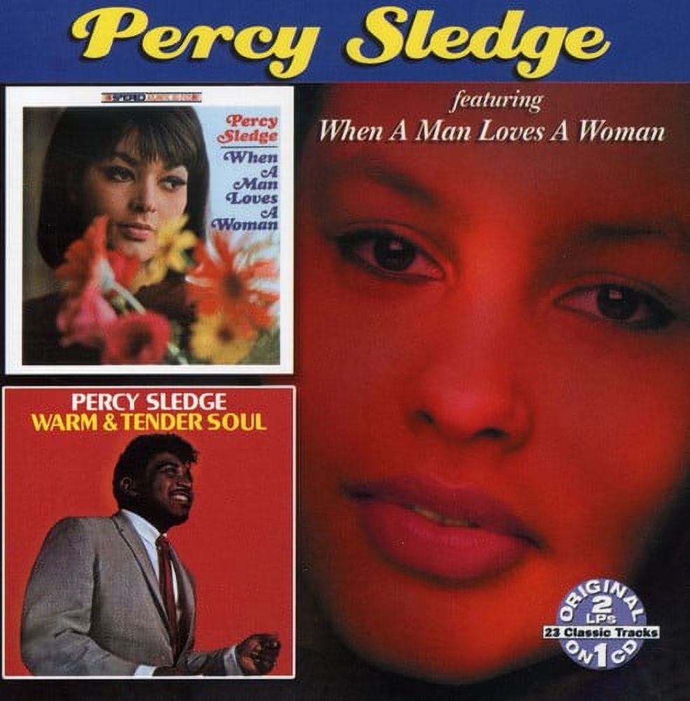 Percy Sledge - When A Man Loves A Woman: Warm and Tender Soul - R&B ...