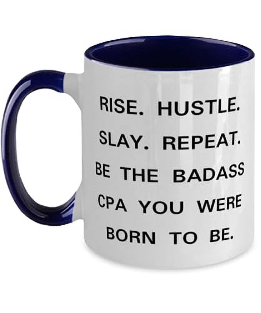 Perfect CPA Gifts, RISE. HUSTLE. SLAY. REPEAT. BE THE BADASS CPA YOU ...