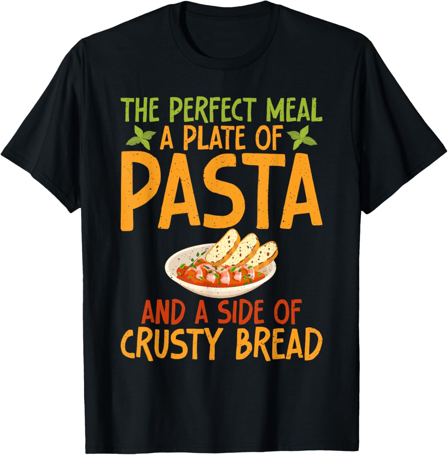 Perfect Meal Plate of Pasta and crusty Bread Italian Food T-Shirt ...