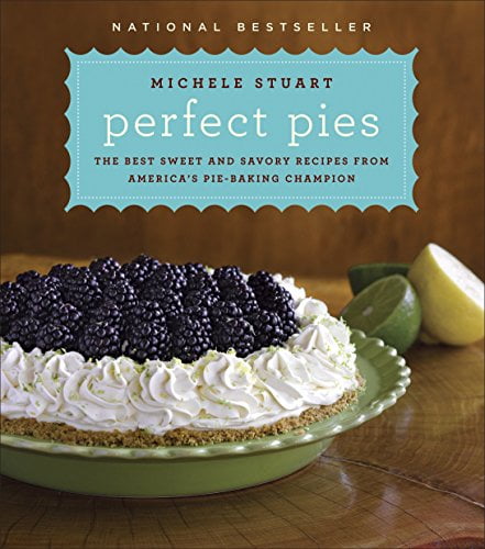 Pre-Owned Perfect Pies : The Best Sweet and Savory Recipes from America ...