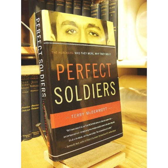 Pre-Owned Perfect Soldiers: The 9/11 Hijackers: Who They Were, Why They ...