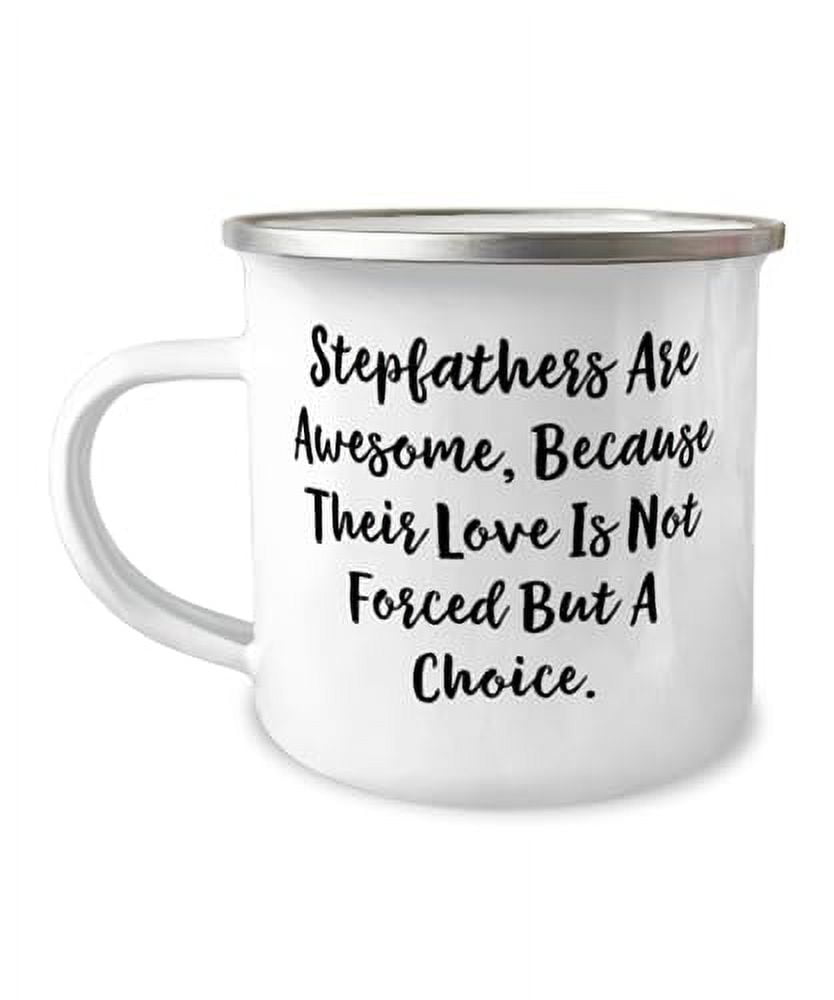 Perfect Stepfather Ts Stepfathers Are Awesome Because Their Love