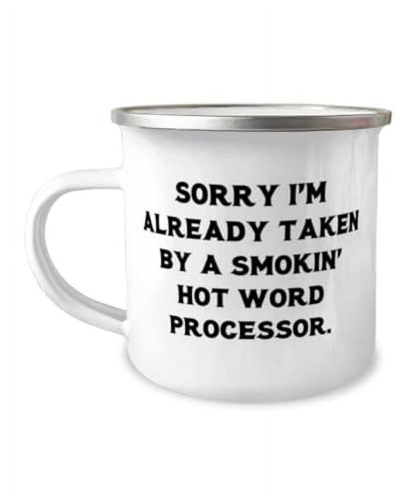 Perfect Word processor Gifts, Sorry I'm Already Taken by', Perfect ...