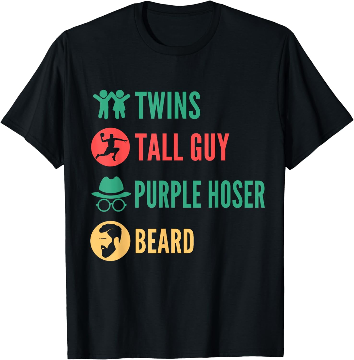 Perfect for kids dude-TALL GUY BEARD TWINS PURPLE HOSER T-Shirt ...