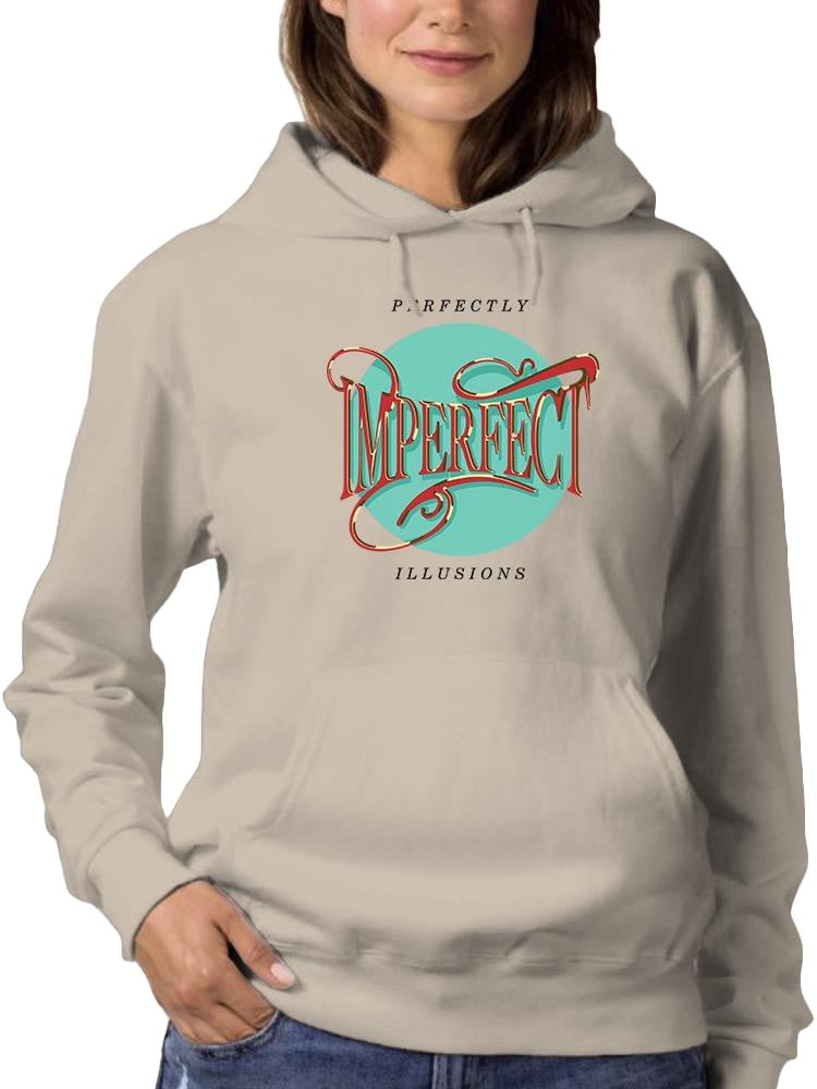 Perfectly Imperfect Hoodie Women -Image by Shutterstock, Female Medium ...