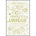 Perfectly Unique: Love Yourself Completely, Just as You Are, (Paperback ...