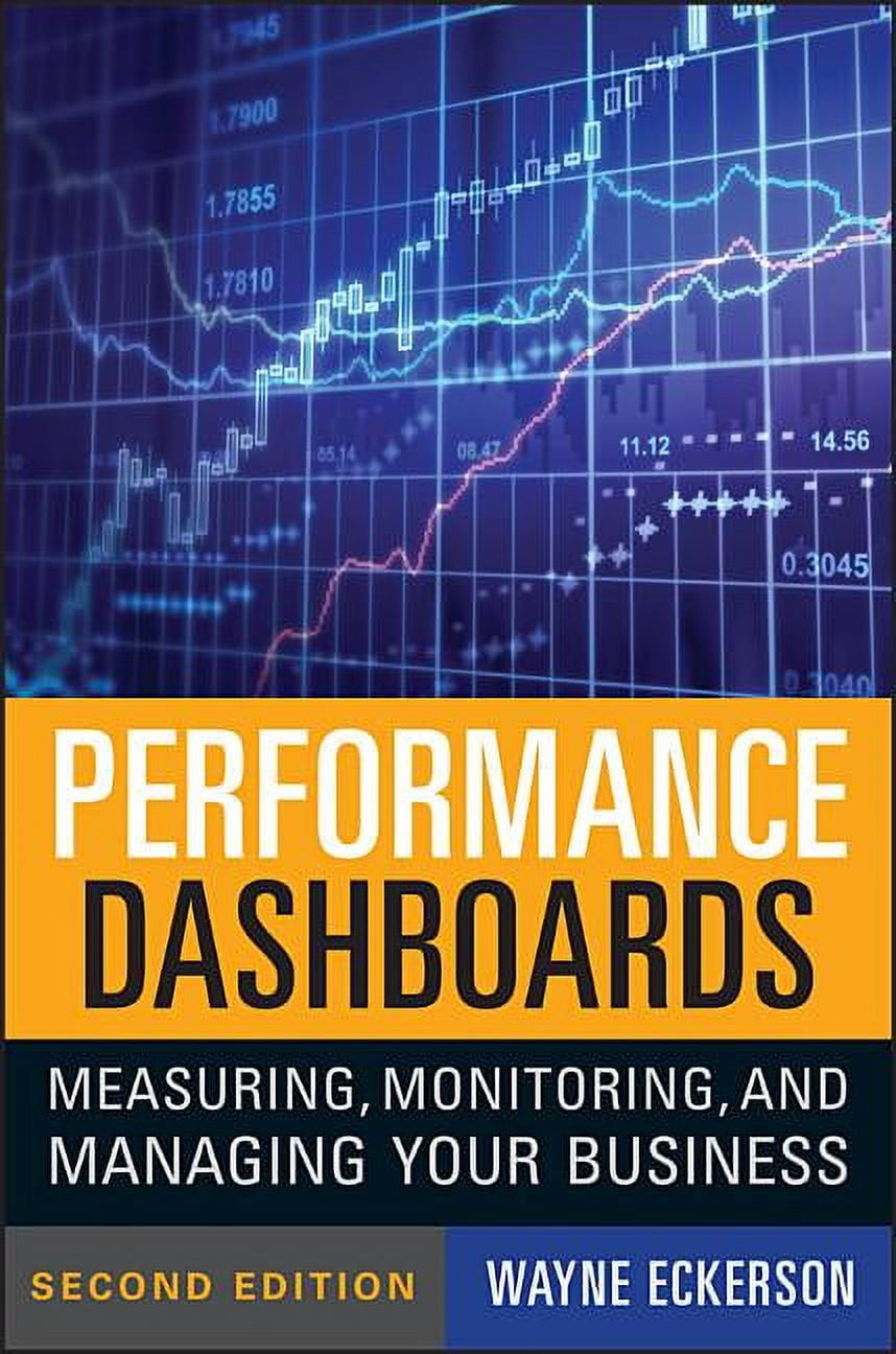 Performance Dashboards: Measuring, Monitoring, and Managing Your ...