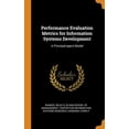 Performance Evaluation Metrics for Information Systems Development: A ...