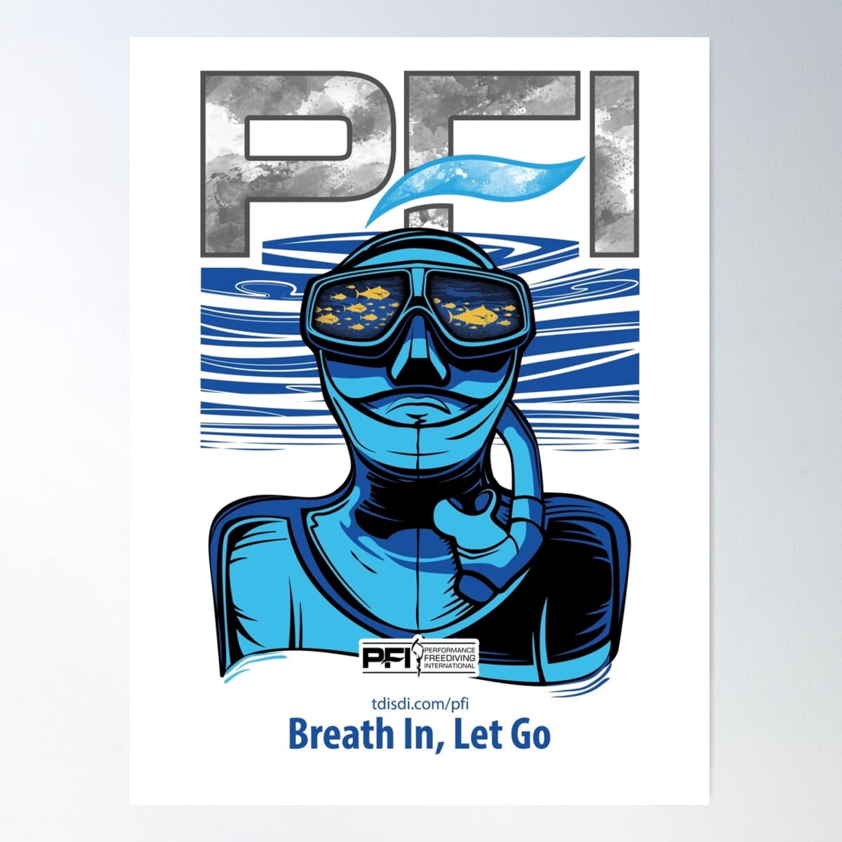Performance Freediving International (Pfi)- Breath In, Let Go Poster ...