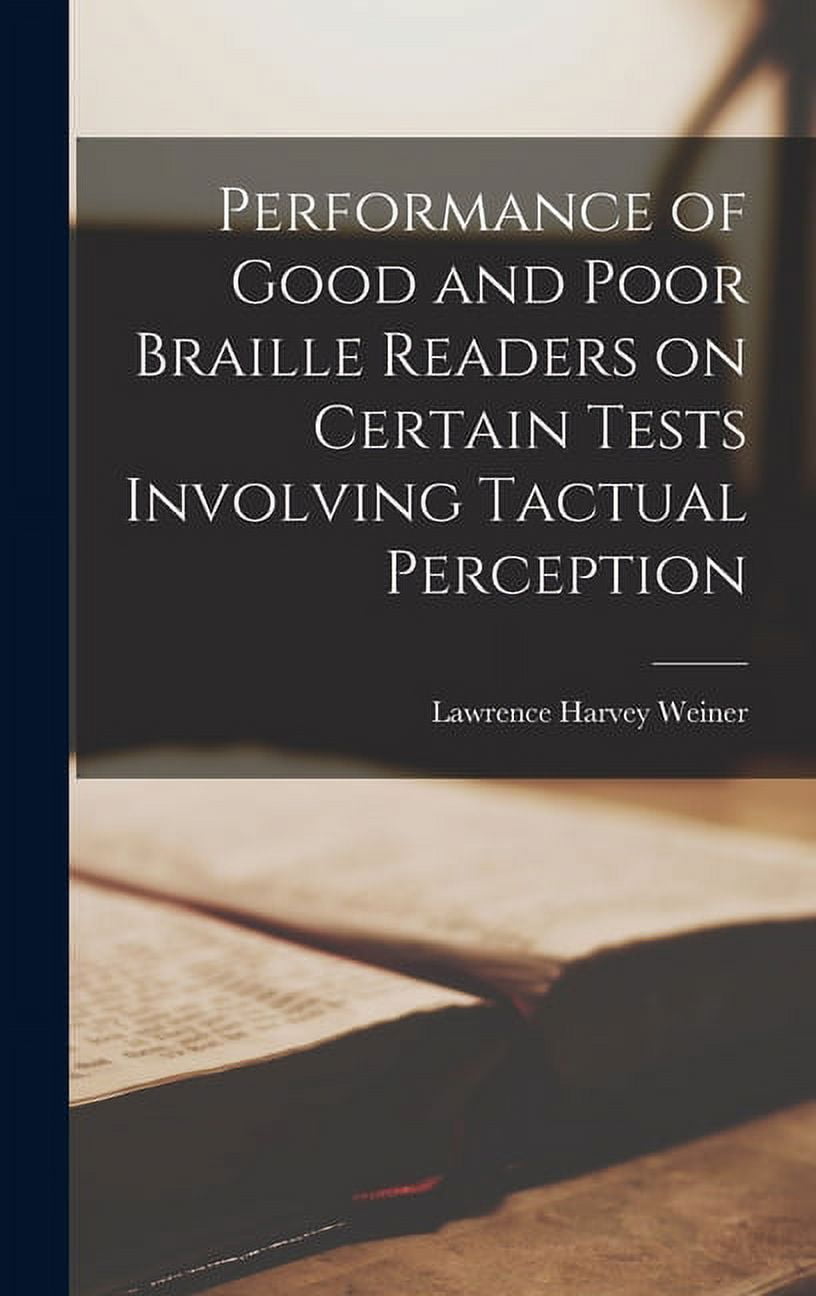 Performance of Good and Poor Braille Readers on Certain Tests Involving ...