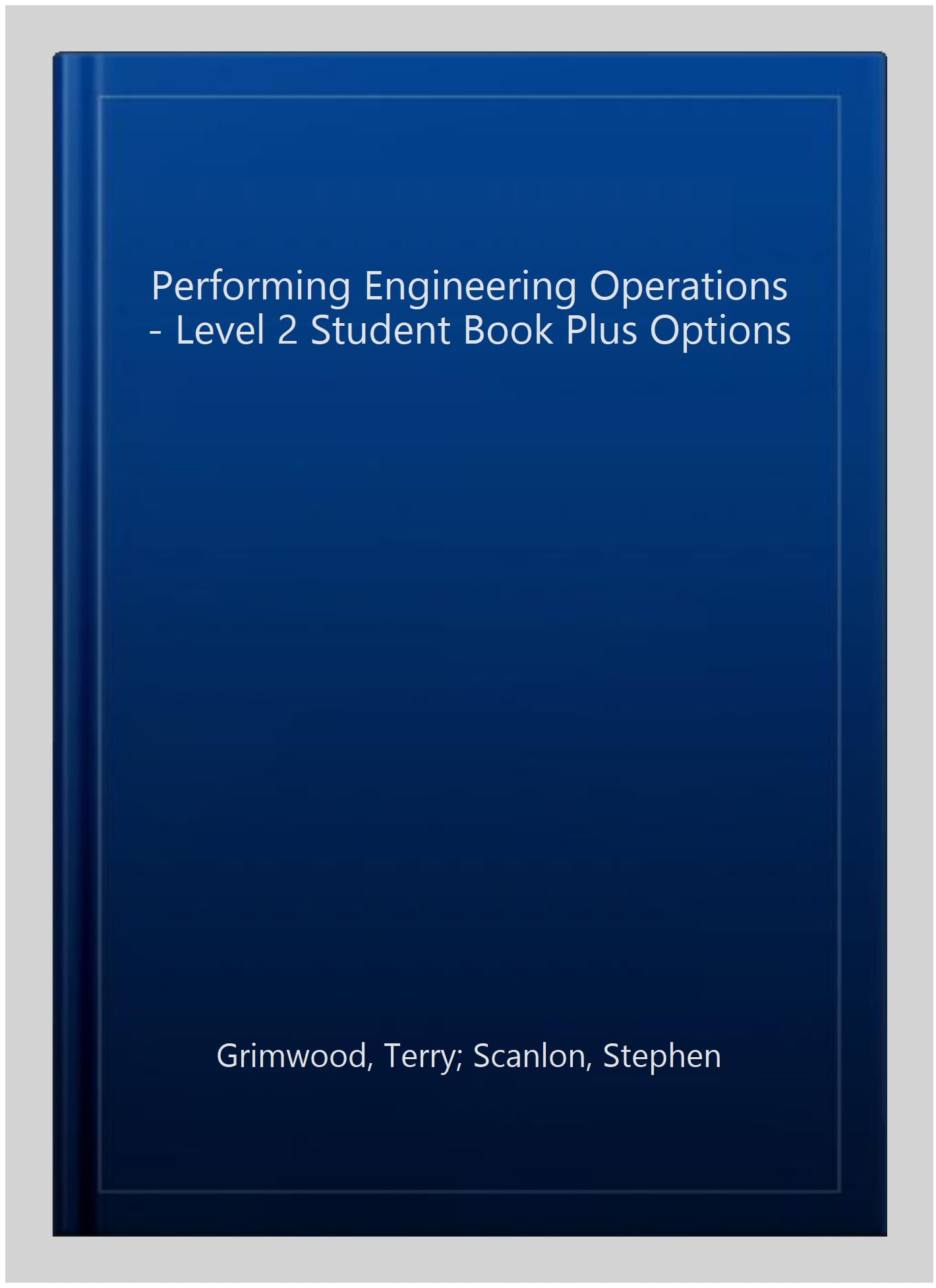 Performing Engineering Operations - Level 2 Student Book Plus Options ...