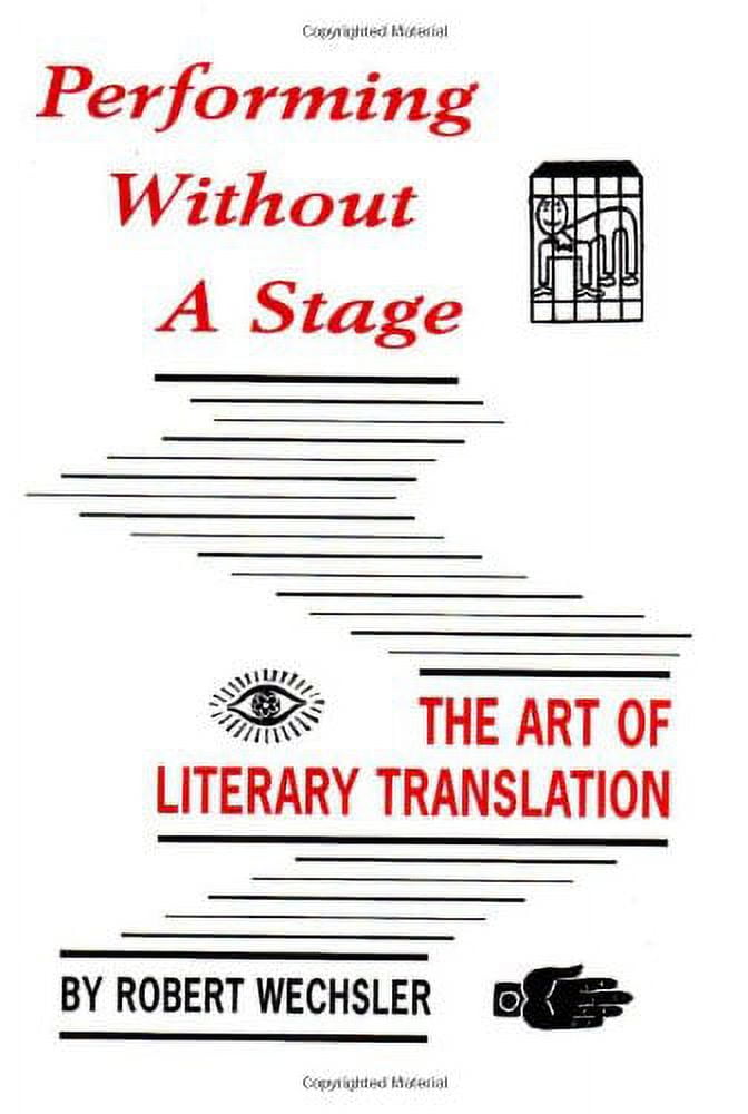 Performing Without a Stage: The Art of Literary Translation (Hardcover ...