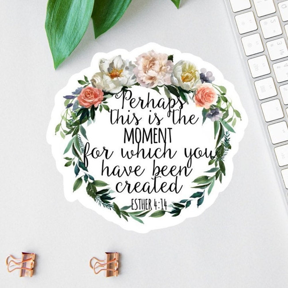 Perhaps This Is The Moment Sticker, Bible Sticker, Esther 4:14 Sticker ...