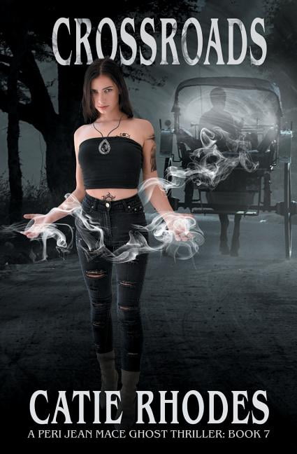 Peri Jean Mace Ghost Thriller Crossroads, Book 7, (Paperback) - Walmart.com
