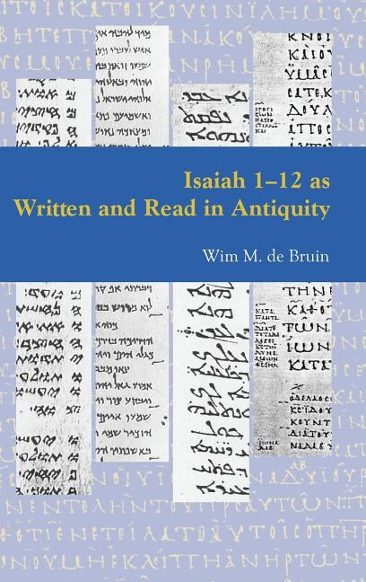 Pericope: Scripture as Written and Read in Antiquity: Isaiah 1-12 as ...