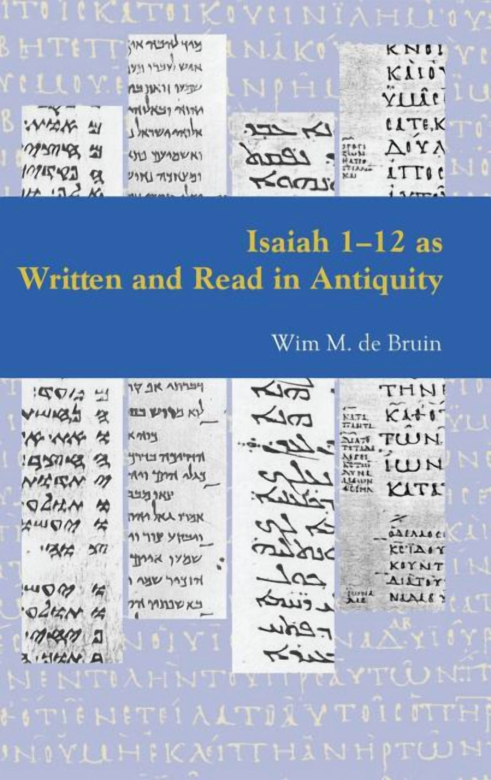 Pericope: Scripture as Written and Read in Antiquity: Isaiah 1-12 as ...