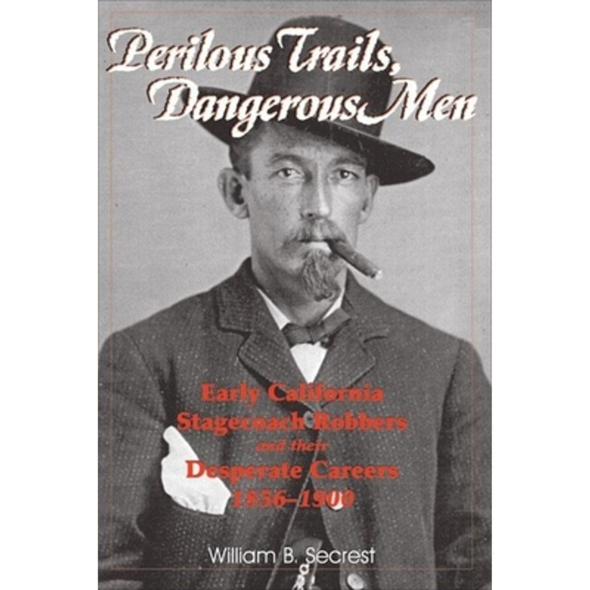 Pre-Owned Perilous Trails, Dangerous Men: Early California Stagecoach ...