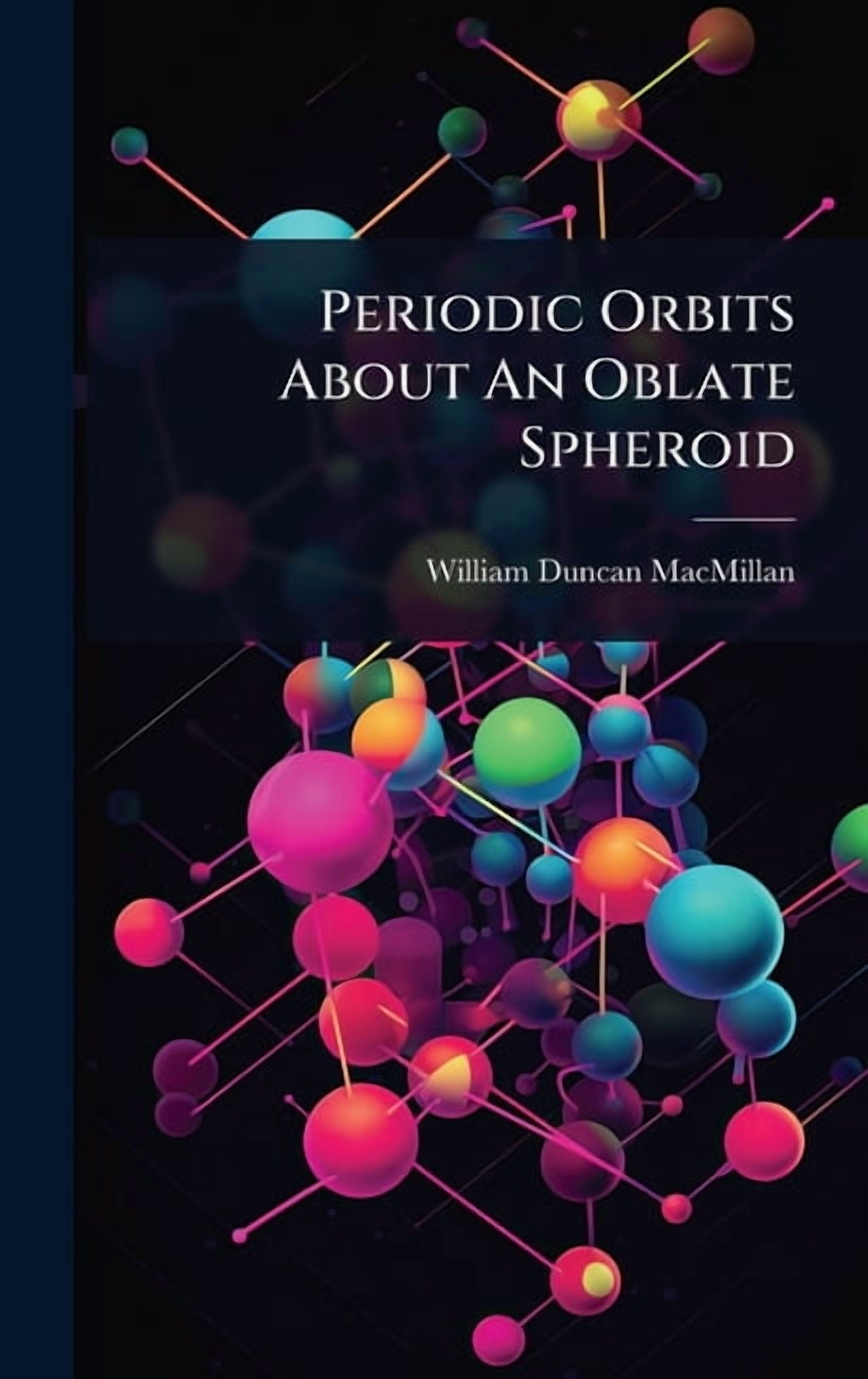 Periodic Orbits About An Oblate Spheroid, (Hardcover) - Walmart.com