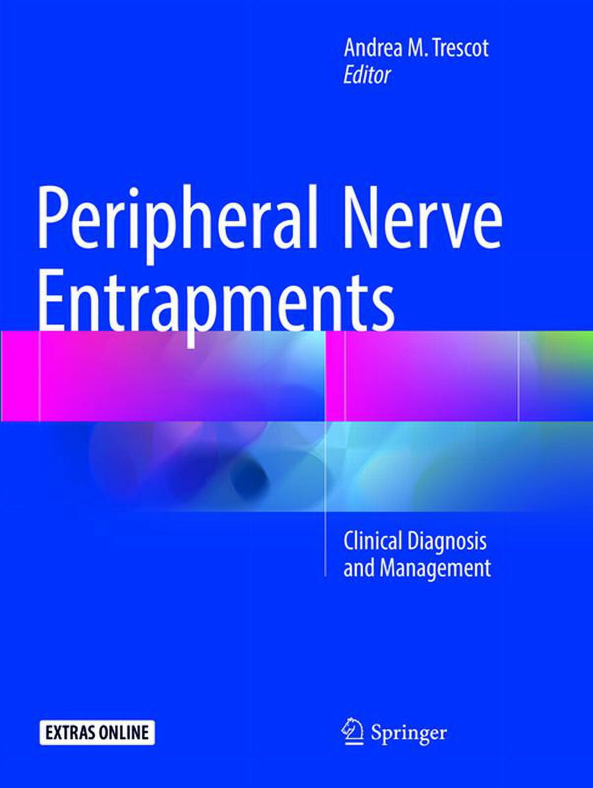 Peripheral Nerve Entrapments: Clinical Diagnosis and Management ...