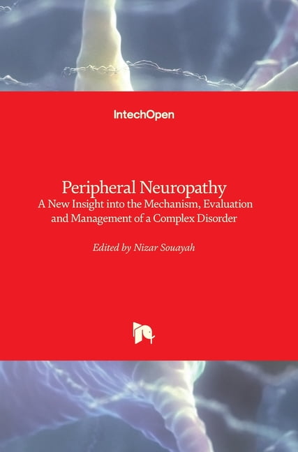 Peripheral Neuropathy: A New Insight into the Mechanism, Evaluation and ...