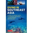 Periplus Action Guides Diving in Southeast Asia: A Guide to the Best ...