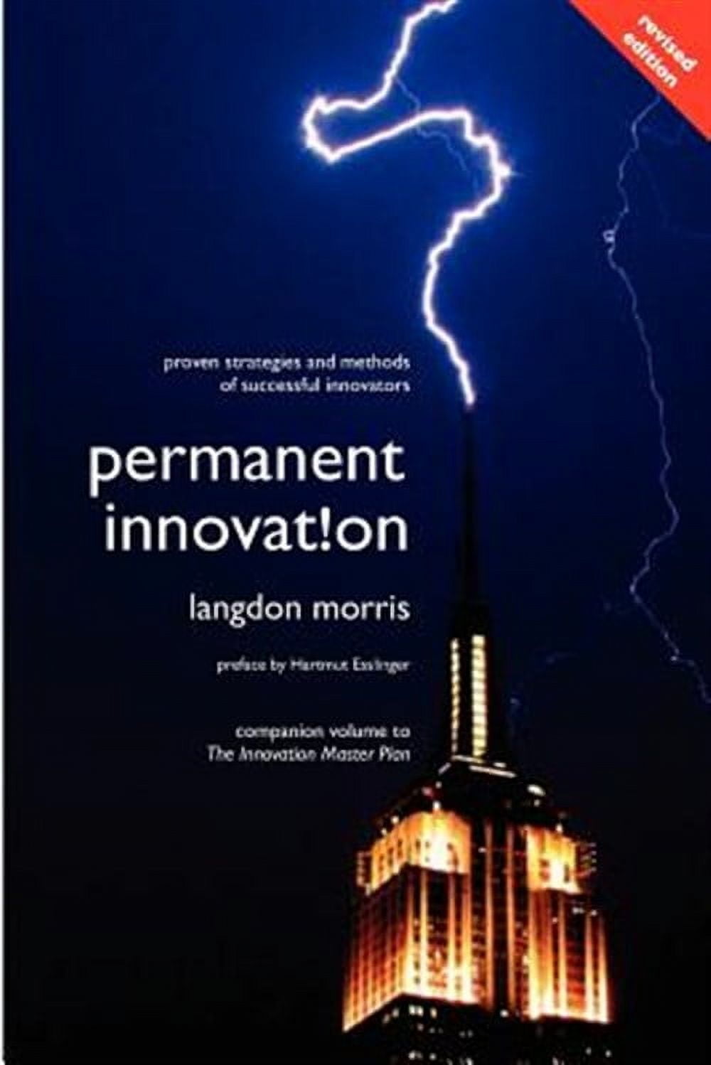 Permanent Innovation, Revised Edition: Proven Strategies and Methods of ...