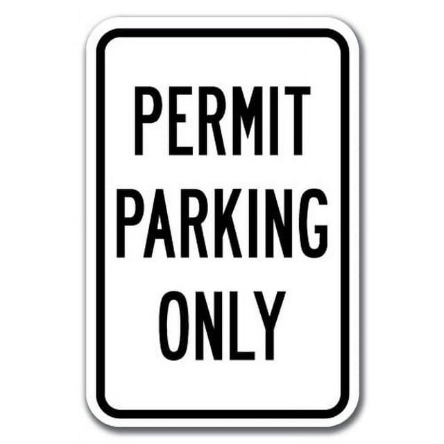 Permit Parking Only Sign 12" x 18" Heavy Gauge Aluminum Signs - Walmart.com